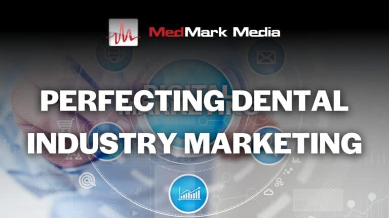 MedMark Media: Perfecting Dental Industry Marketing with Decades of ...